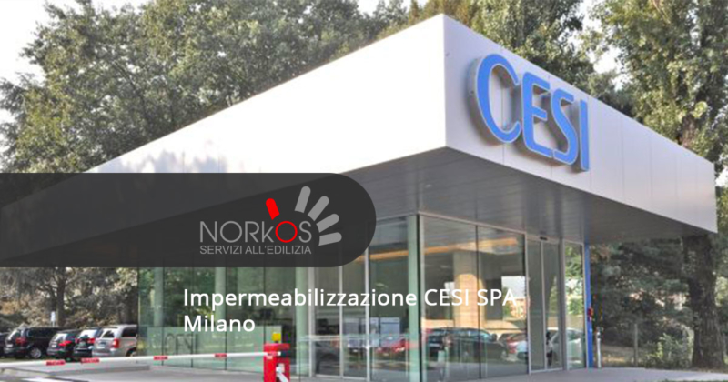 Impermeabilizzazione CESI SPA | Milano – Norkos